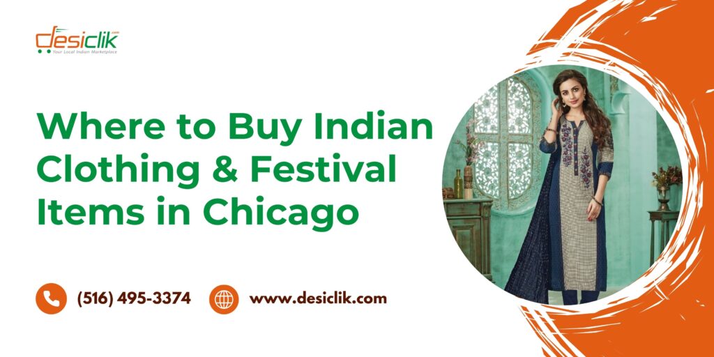 Where to Buy Indian Clothing & Festival Items in Chicago | DesiClik.com